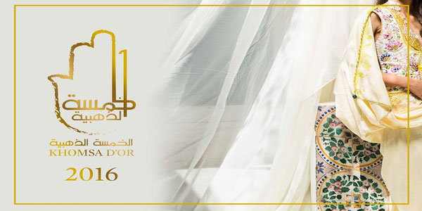 La Khomsa d´or 2016 sous les signes de la Jebba, Caftan, Farmla et Menten